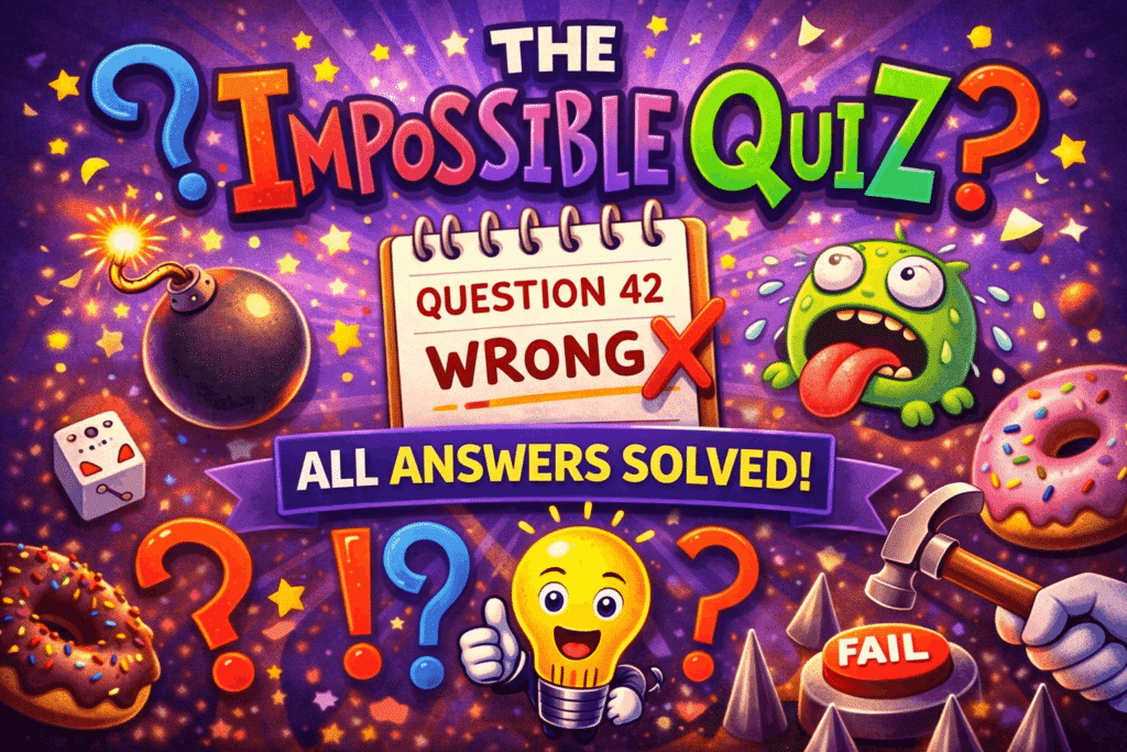 The Impossible Quiz: Can You Beat the Hardest Quiz Ever?